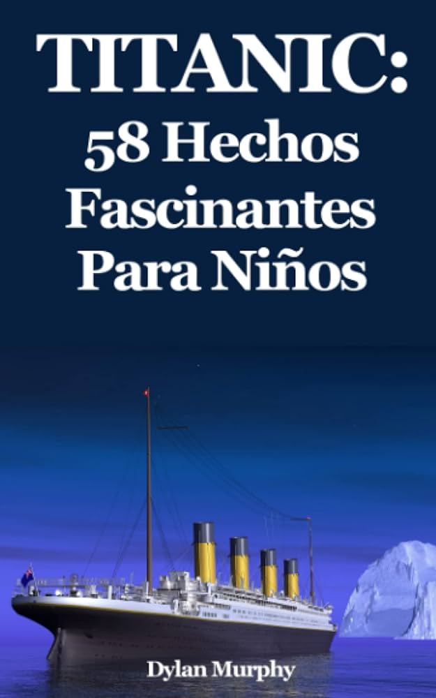 Explora los fascinantes libros sobre el Titanic que te dejarán ...